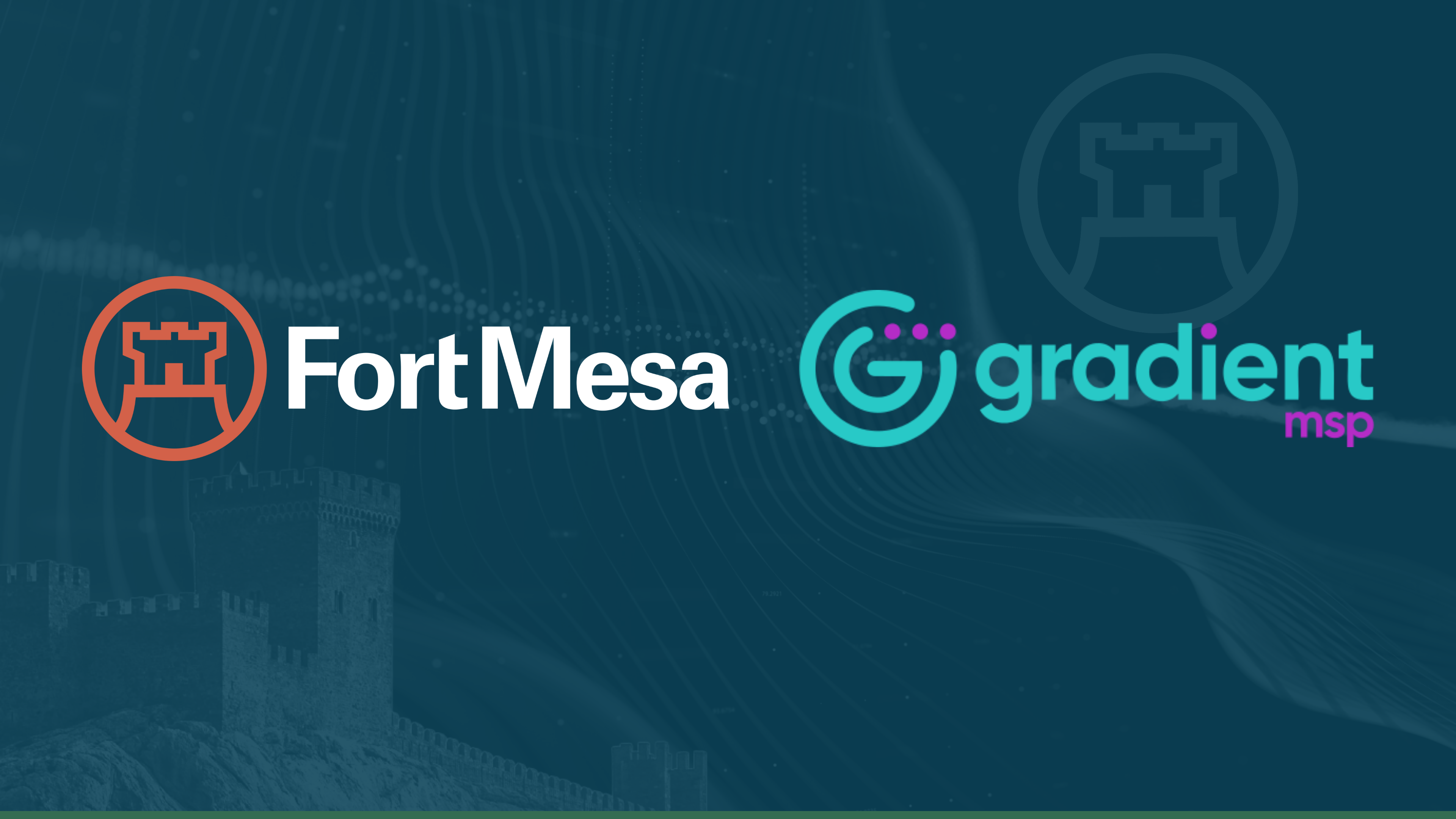 FORTMESA PARTNERS WITH GRADIENT TO ENHANCE VALUE THROUGH BILLING AND ALERT INTEGRATION
